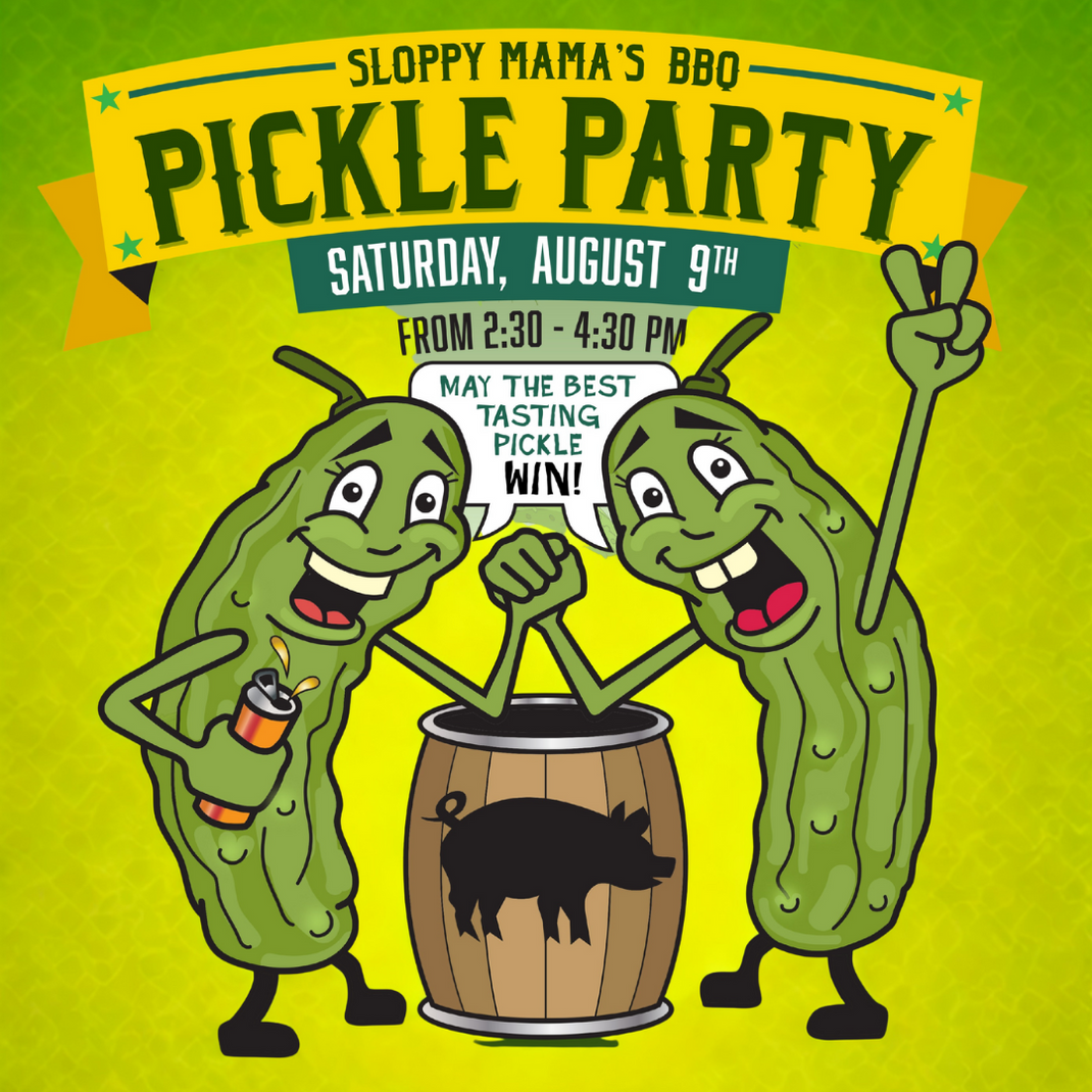 Sloppy Mama’s BBQ 1st Annual Pickle Party: A Fundraiser for AFAC ...